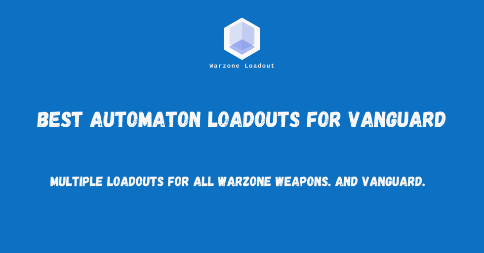 The best Automaton builds for vanguard multiplayer | Warzone Loadout