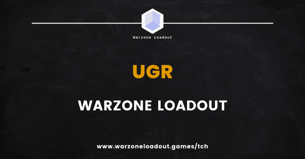 The best UGR Warzone Loadout | Warzone Loadout