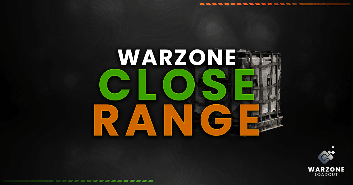Close Range Meta and Loadouts - Warzone Loadout